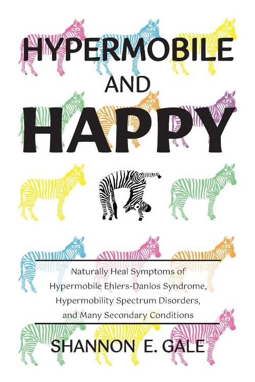 タイトル: Hypermobile and Happy: Naturally Heal Symptoms of Hypermobile Ehlers-Danlos Syndrome, Hypermobility Spectrum Disor...
