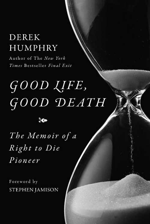 タイトル: Good Life, Good Death: The Memoir of a Right to Die Pioneer著者: Derek Humphry出版社: Carrel Books出版日: 2017年02月21日古本ほぼ新...