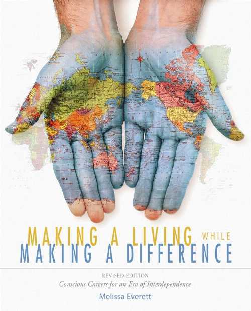 タイトル: Making a Living While Making a Difference: Conscious Careers in an Era of Interdependence (Revised)著者: Melissa Eve...