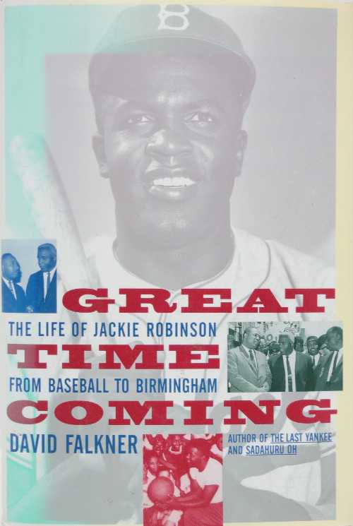 タイトル: Great Time Coming: The Life of Jackie Robinson, from Baseball to Birmingham著者: David Falkner出版社: Simon & Schuster出...
