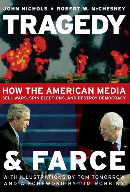 タイトル: Tragedy and Farce: How the American Media Sell Wars, Spin Elections, and Destroy Democracy著者: John Nichols出版社: New...
