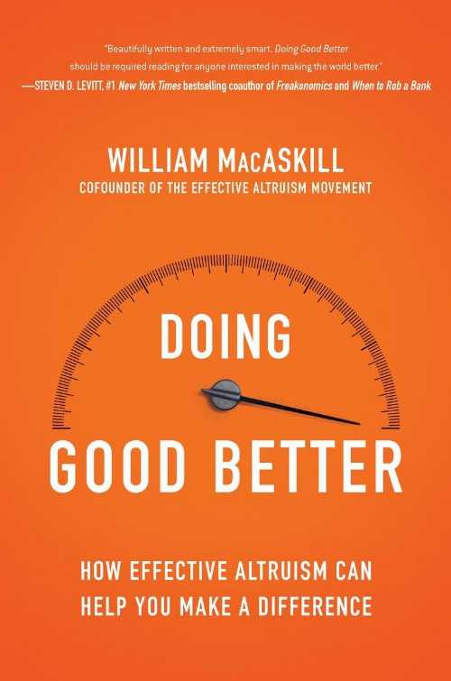 タイトル: Doing Good Better: How Effective Altruism Can Help You Make a Difference著者: William Macaskill出版社: Avery出版日: 2015年0...