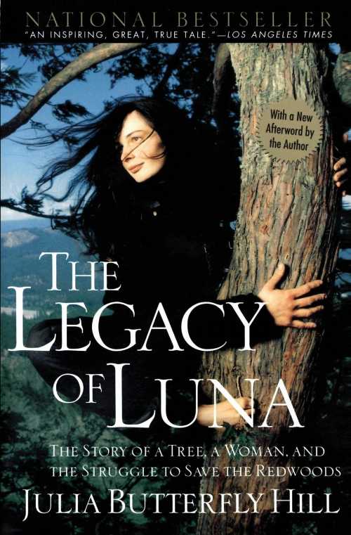 タイトル: Legacy of Luna: The Story of a Tree, a Woman and the Struggle to Save the Redwoods著者: Julia Hill出版社: HarperOne出版日:...
