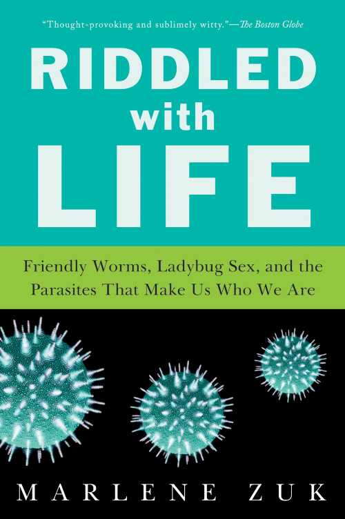 タイトル: Riddled with Life: Friendly Worms, Ladybug Sex, and the Parasites That Make Us Who We Are著者: Marlene Zuk出版社: Harve...