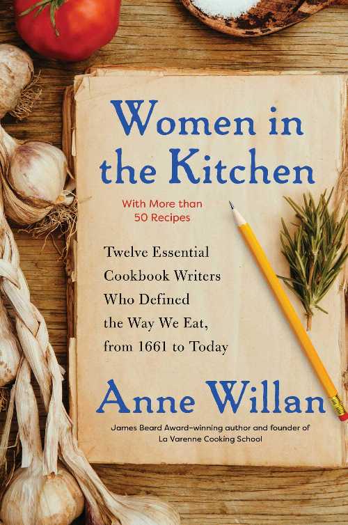 タイトル: Women in the Kitchen: Twelve Essential Cookbook Writers Who Defined the Way We Eat, from 1661 to Today著者: Anne Wil...