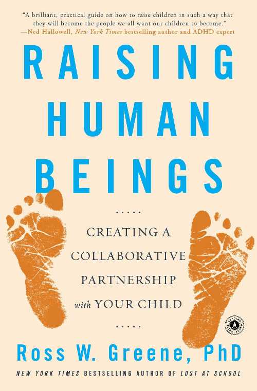 タイトル: Raising Human Beings: Creating a Collaborative Partnership with Your Child著者: Ross W Greene出版社: Scribner出版日: 2017年...
