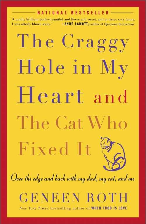 タイトル: Craggy Hole in My Heart and the Cat Who Fixed It: Over the Edge and Back with My Dad, My Cat, and Me著者: Geneen Rot...