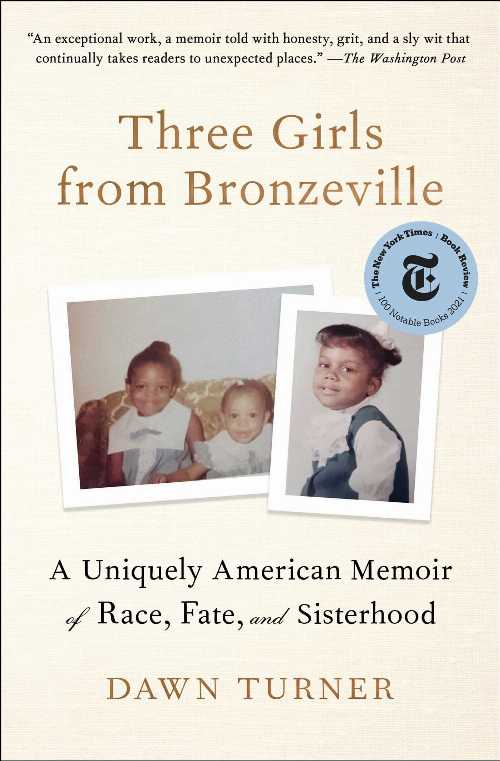 タイトル: Three Girls from Bronzeville: A Uniquely American Memoir of Race, Fate, and Sisterhood著者: Dawn Turner出版社: Simon & ...