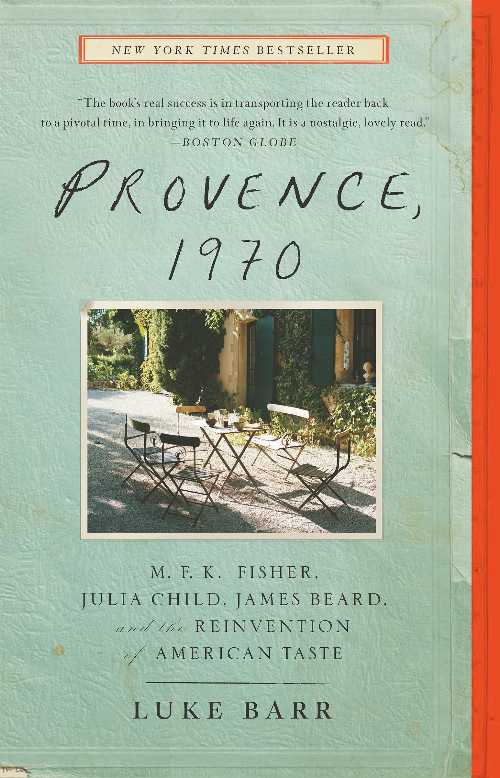 タイトル: Provence, 1970: M.F.K. Fisher, Julia Child, James Beard, and the Reinvention of American Taste著者: Luke Barr出版社: Cl...