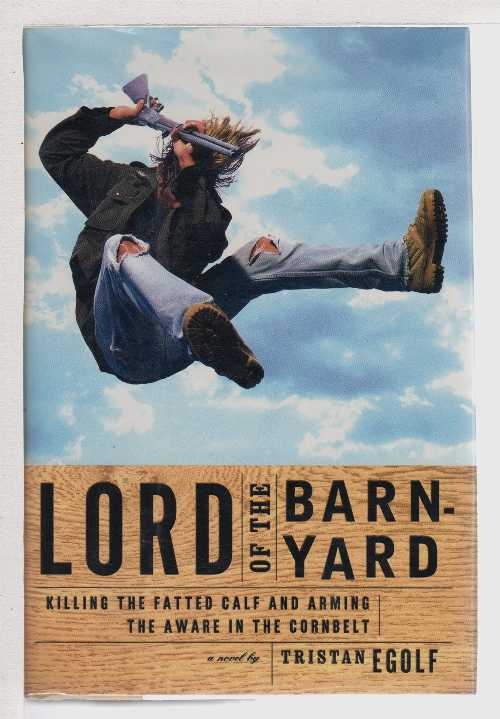 タイトル: Lord of the Barnyard: Killing the Fatted Calf and Arming the Aware in the Corn Belt (American)著者: Tristan Egolf出版社...