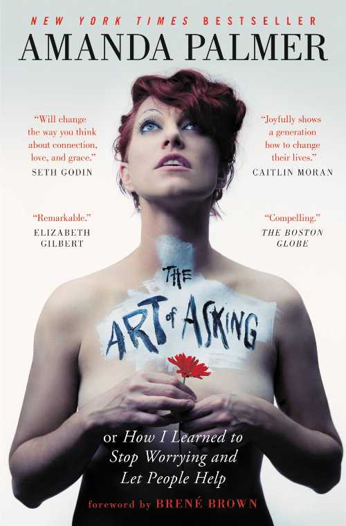 タイトル: Art of Asking: How I Learned to Stop Worrying and Let People Help著者: Amanda Palmer出版社: Grand Central Publishing出版日...