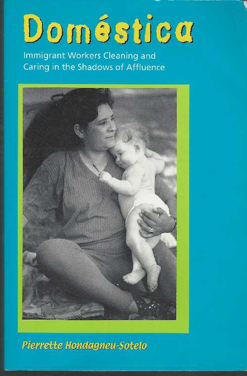 タイトル: Doméstica: Immigrant Workers Cleaning and Caring in the Shadows of Affluence著者: Pierrette Hondagneu-Sotelo出版社: Uni...