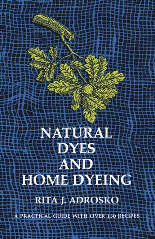 タイトル: Natural Dyes and Home Dyeing (Revised)著者: Rita J Adrosko出版社: Dover Publications出版日: 1971年06月01日古本非常に良い。端が少し摩耗しているが...