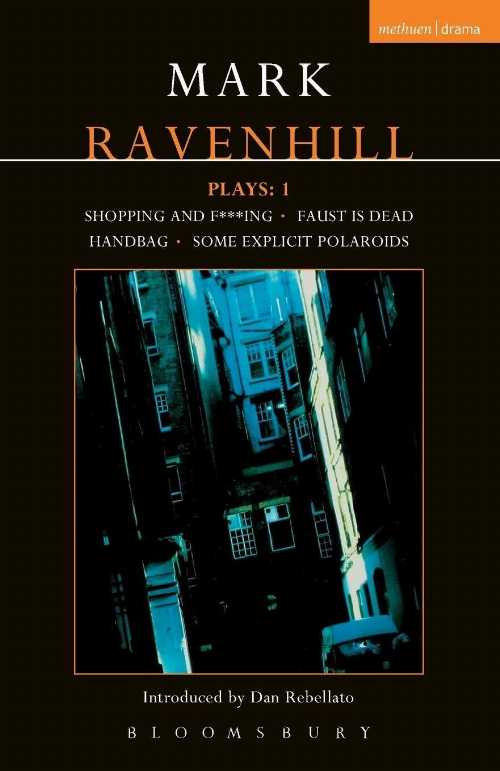 タイトル: Ravenhill Plays: 1: Shopping and F***ing; Faust is Dead; Handbag; Some Explicit Polaroids著者: Mark Ravenhill出版社: Me...