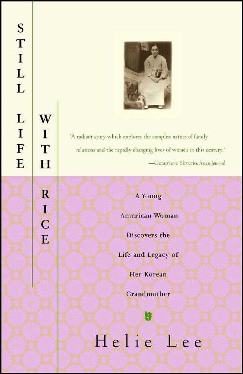 タイトル: Still Life with Rice: A Young American Woman Discovers the Life and Legacy of Her Korean Grandmother著者: Helie Lee出...