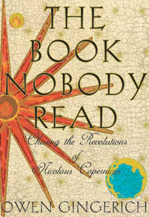 タイトル: Book Nobody Read: Chasing the Revolutions of Nicolaus Copernicus著者: Owen Gingerich出版社: Walker Books出版日: 2004年03月01...