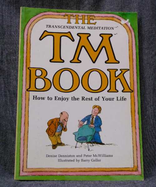タイトル: The Transcendental Meditation TM Book: How to Enjoy the Rest of Your Life著者: Denise Denniston; Peter McWilliams; B...