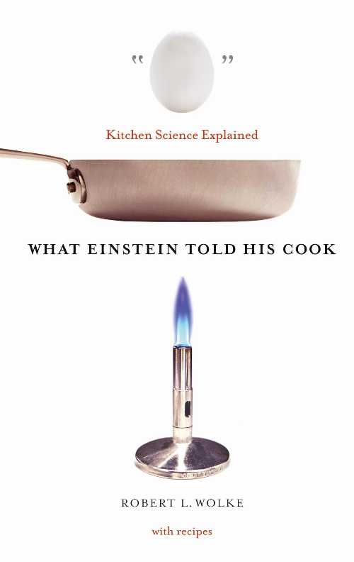 タイトル: What Einstein Told His Cook: Kitchen Science Explained著者: Robert L Wolke出版社: W. W. Norton & Company出版日: 2002年05月01...