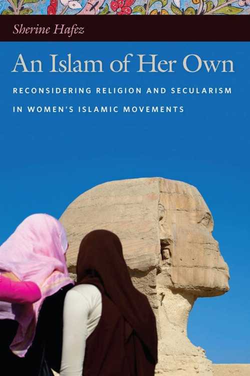 タイトル: Islam of Her Own: Reconsidering Religion and Secularism in Women's Islamic Movements著者: Sherine Hafez出版社: NYU Pres...
