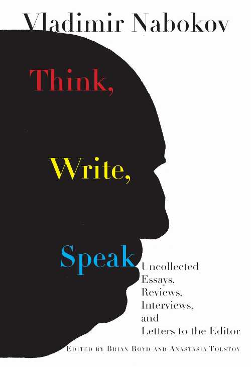 タイトル: Think, Write, Speak: Uncollected Essays, Reviews, Interviews, and Letters to the Editor著者: Vladimir Nabokov出版社: Kn...
