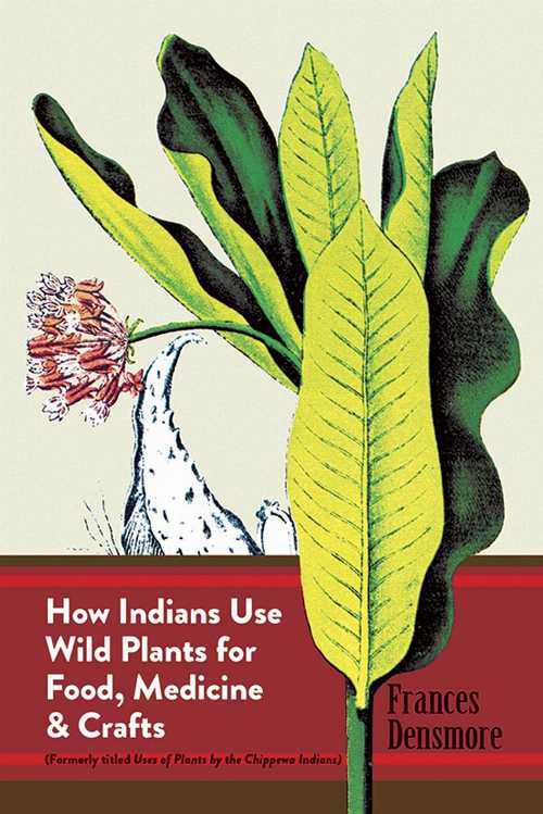 タイトル: How Indians Use Wild Plants for Food, Medicine & Crafts (Revised)著者: Frances Densmore出版社: Dover Publications出版日: 1...
