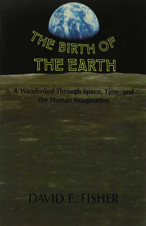 タイトル: Birth of the Earth: A Wanderlied Through Space, Time, and the Human Imagination著者: David E Fisher出版社: Columbia Uni...