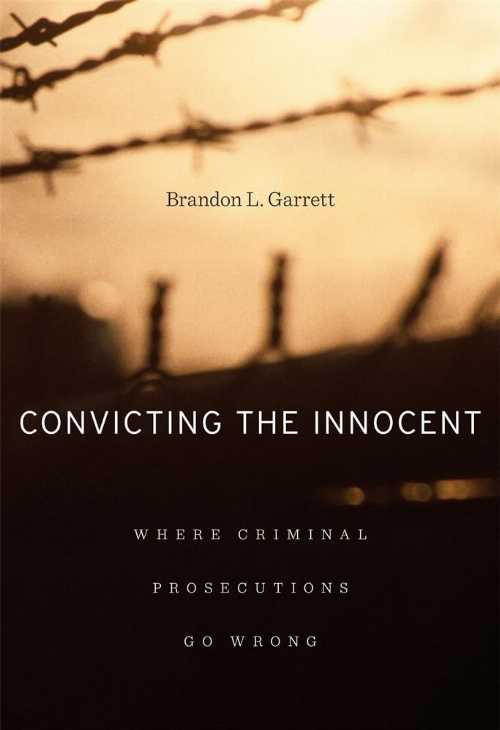 タイトル: Convicting the Innocent: Where Criminal Prosecutions Go Wrong著者: Brandon L Garrett出版社: Harvard University Press出版日...