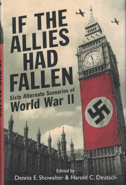 タイトル: If the Allies Had Fallen: Sixty Alternate Scenarios of World War II著者: Harold C. & Deutsch; Dennis E. Showalter出版社...