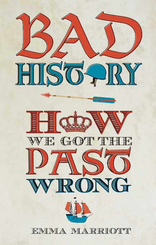 タイトル: Bad History: How We Got the Past Wrong著者: Emma Marriott出版社: Michael O'Mara Books出版日: 2011年09月01日古本ほぼ新品。傷みが少なく、しっかり...