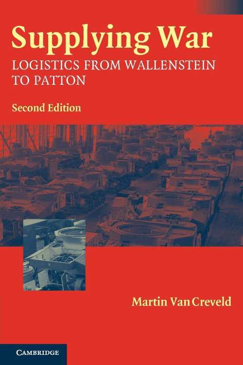 タイトル: Supplying War: Logistics from Wallenstein to Patton (Revised)著者: Martin Van Creveld出版社: Cambridge University Press...