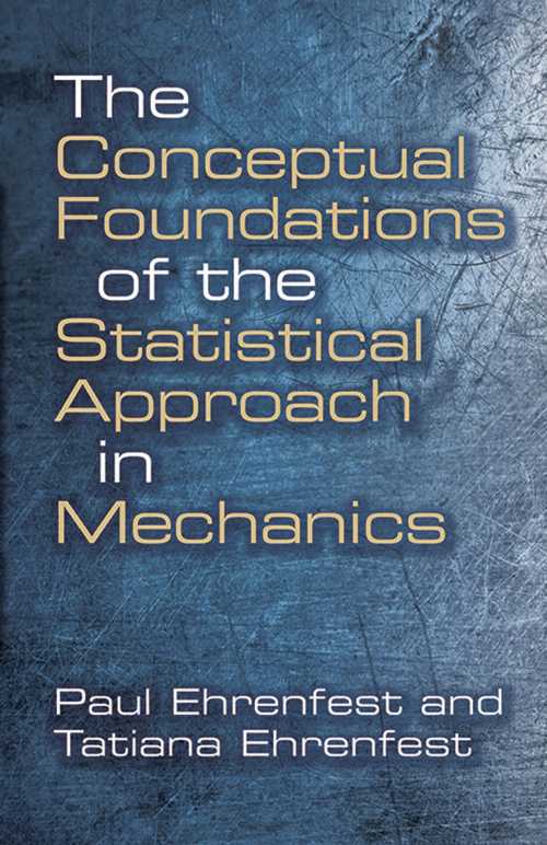 タイトル: Conceptual Foundations of the Statistical Approach in Mechanics著者: Paul Ehrenfest出版社: Dover Publications出版日: 2015年...