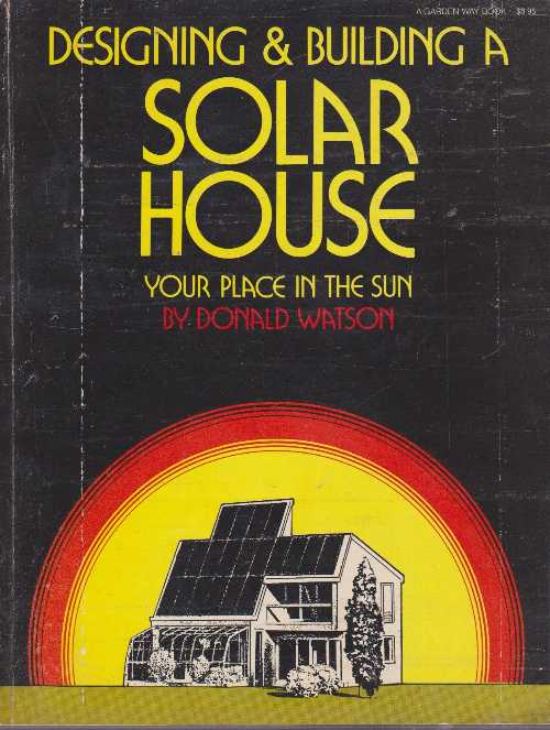 タイトル: Designing and Building a Solar House: Your Place In The Sun著者: Donald Watson出版社: Garden Way Publishing出版日: 1977年04...