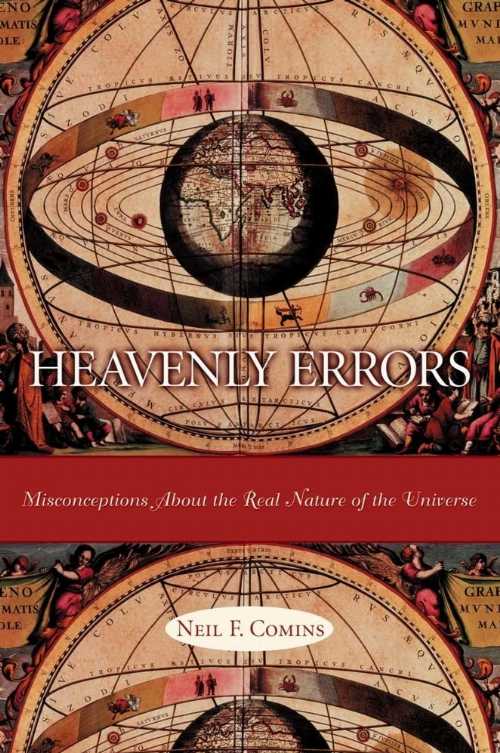 タイトル: Heavenly Errors: Misconceptions about the Real Nature of the Universe著者: Neil Comins出版社: Columbia University Press...