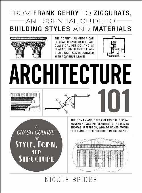 タイトル: Architecture 101: From Frank Gehry to Ziggurats, an Essential Guide to Building Styles and Materials著者: Nicole Bri...