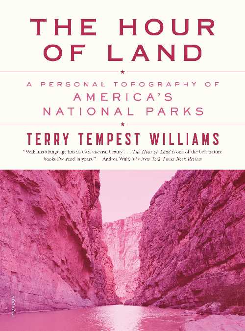 タイトル: Hour of Land: A Personal Topography of America's National Parks著者: Terry Tempest Williams出版社: Picador出版日: 2017年07月...