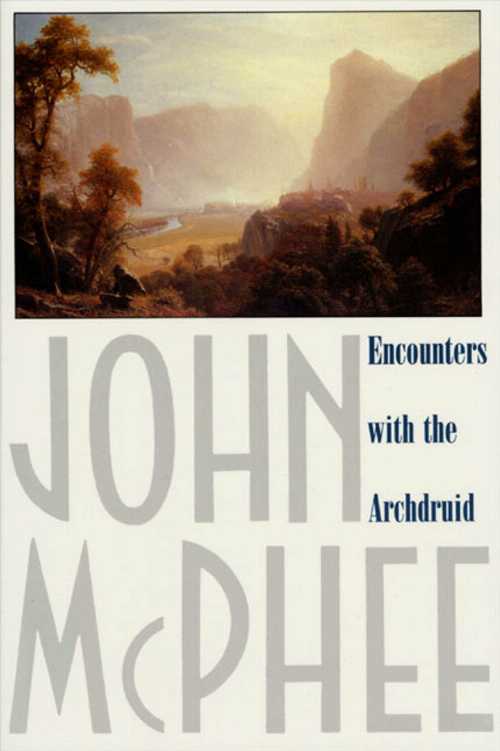タイトル: Encounters with the Archdruid: Narratives about a Conservationist and Three of His Natural Enemies著者: John McPhee出...