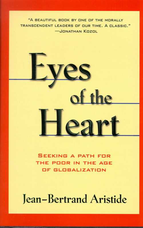タイトル: Eyes of the Heart: Seeking a Path for the Poor in the Age of Globalization著者: Jean-Bertrand Aristide出版社: Common Co...