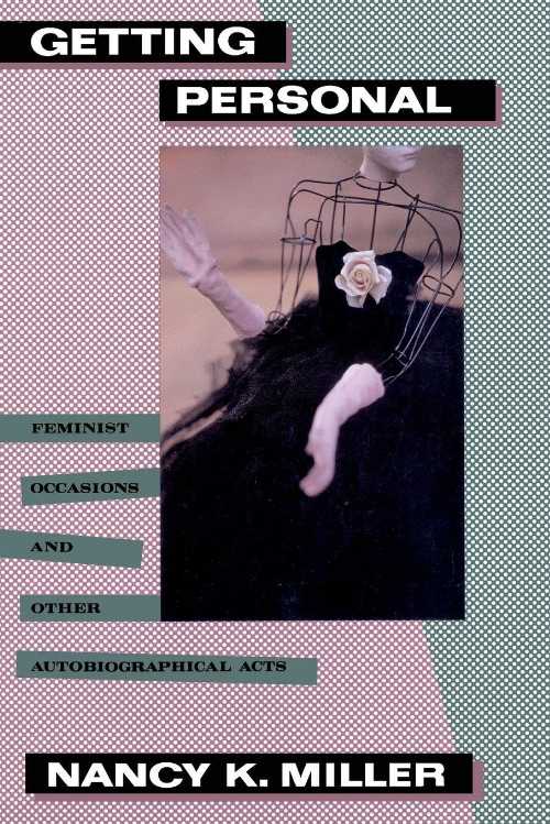 タイトル: Getting Personal: Feminist Occasions and Other Autobiographical Acts著者: Nancy K Miller出版社: Routledge出版日: 1991年07月1...
