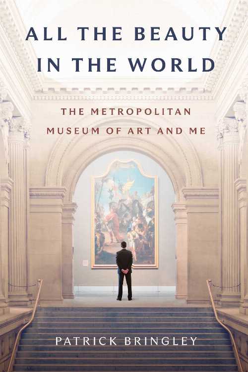 タイトル: All the Beauty in the World: The Metropolitan Museum of Art and Me著者: Patrick Bringley出版社: Simon & Schuster出版日: 20...