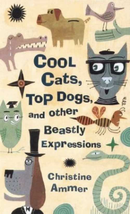 タイトル: Cool Cats, Top Dogs, and Other Beastly Expressions著者: Christine Ammer出版社: Houghton Mifflin出版日: 1999年06月01日古本ほぼ新品。傷...