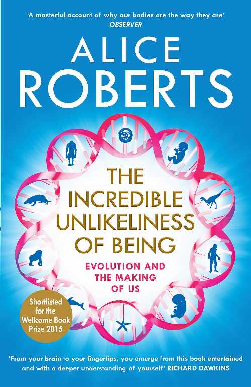 タイトル: The Incredible Unlikeliness of Being: Evolution and the Making of Us著者: Alice Roberts出版社: Heron Books出版日: 2015年04月...