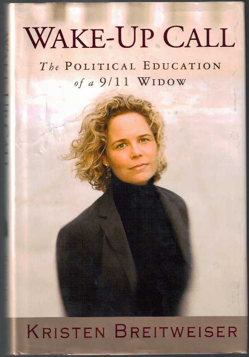 タイトル: Wake-Up Call: The Political Education of a 9/11 Widow著者: Kristen Breitweiser出版社: Grand Central Publishing出版日: 2006...