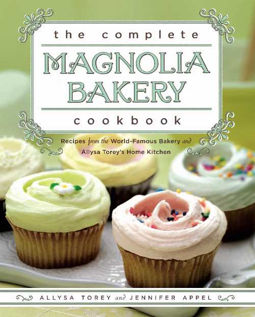 タイトル: Complete Magnolia Bakery Cookbook: Recipes from the World-Famous Bakery and Allysa Torey's Home Kitchen著者: Jennife...