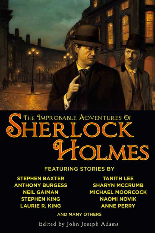 タイトル: Improbable Adventures of Sherlock Holmes: Tales of Mystery and the Imagination Detailing the Adventures of the Wor...
