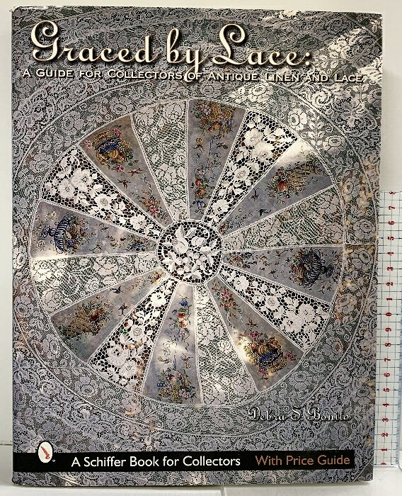 【中古】Graced by Lace: A Guide for Collectors of Antique Linen and Lace (A Schiffer Book for Collectors) Schiffer Pub Ltd D...