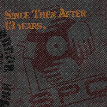 【中古】Since Then After 13 Years【メーカー名】【メーカー型番】【ブランド名】Spc Productions J-POP S.P.C.: Artist; DJ SEIJI: Composer; DJ TAMA: Co...