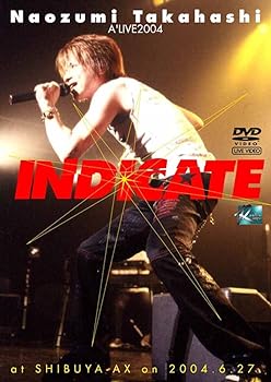 【中古】NAOZUMI TAKAHASHI A'LIVE2004 INDICATE AT SHIBUYA-AX ON 2004.6.27 [DVD]【メーカー名】【メーカー型番】【ブランド名】Realize Records J-POP, ア...