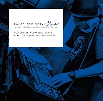 【中古】Color Mix Vol.2 BLUE -Jazzy Hiphop, Underground Grooves- REVOLUTION RECORDING Works mixed by Laugh (FREEDOM RECORD)【...