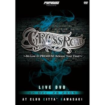 【中古】CROSS ROAD 045 ~Mr.Low-D "PREMIUM" Release Tour Final~ [DVD]【メーカー名】【メーカー型番】【ブランド名】【商品説明】CROSS ROAD 045 ~Mr.Low-D "PR...