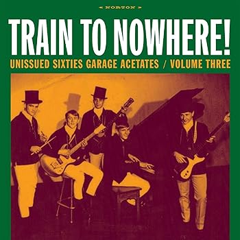 【中古】TRAIN TO NOWHERE! UNISSUED SIXTIES GARAGE ACETATES / VOLUME THREE [LP] [Analog]【メーカー名】【メーカー型番】【ブランド名】ノートン(Norton) ロッ...